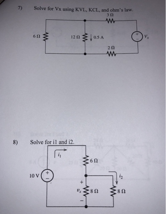 Solved 7) Solve for Vx using KVL, KCL, and ohm's law. 3Ω 6,0 | Chegg.com Solved 7) Solve for Vx using KVL, KCL, and ohm's law. 3Ω 6,0 | Chegg.com