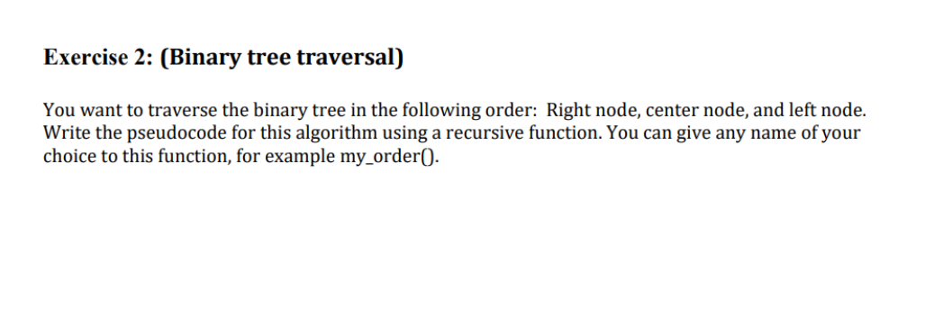 Solved You want to traverse the binary tree in the following | Chegg.com