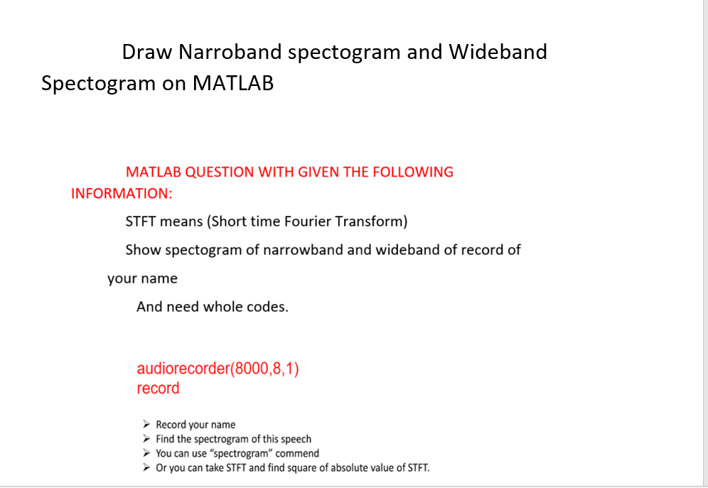 Draw Narroband spectogram and Wideband Spectogram on | Chegg.com