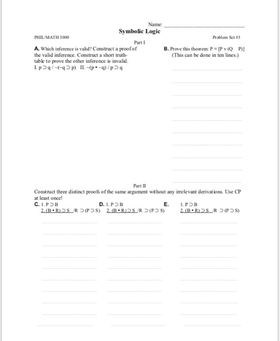 Solved Name: Symbolic Logic PHIL/MATH 3000 Problem Set #3 | Chegg.com