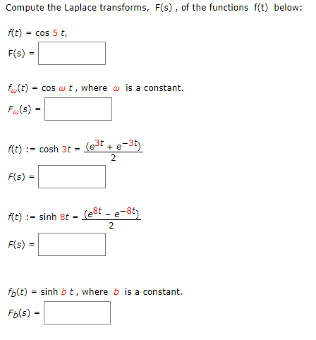 Solved Compute the Laplace transforms, F(s), of the | Chegg.com