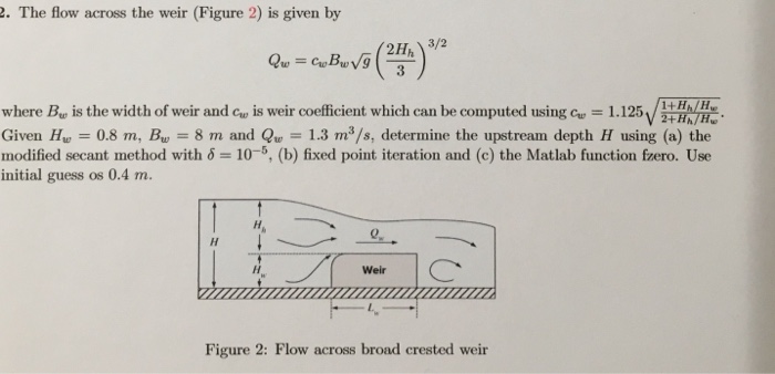 . The flow across the weir (Figure 2) is given by | Chegg.com