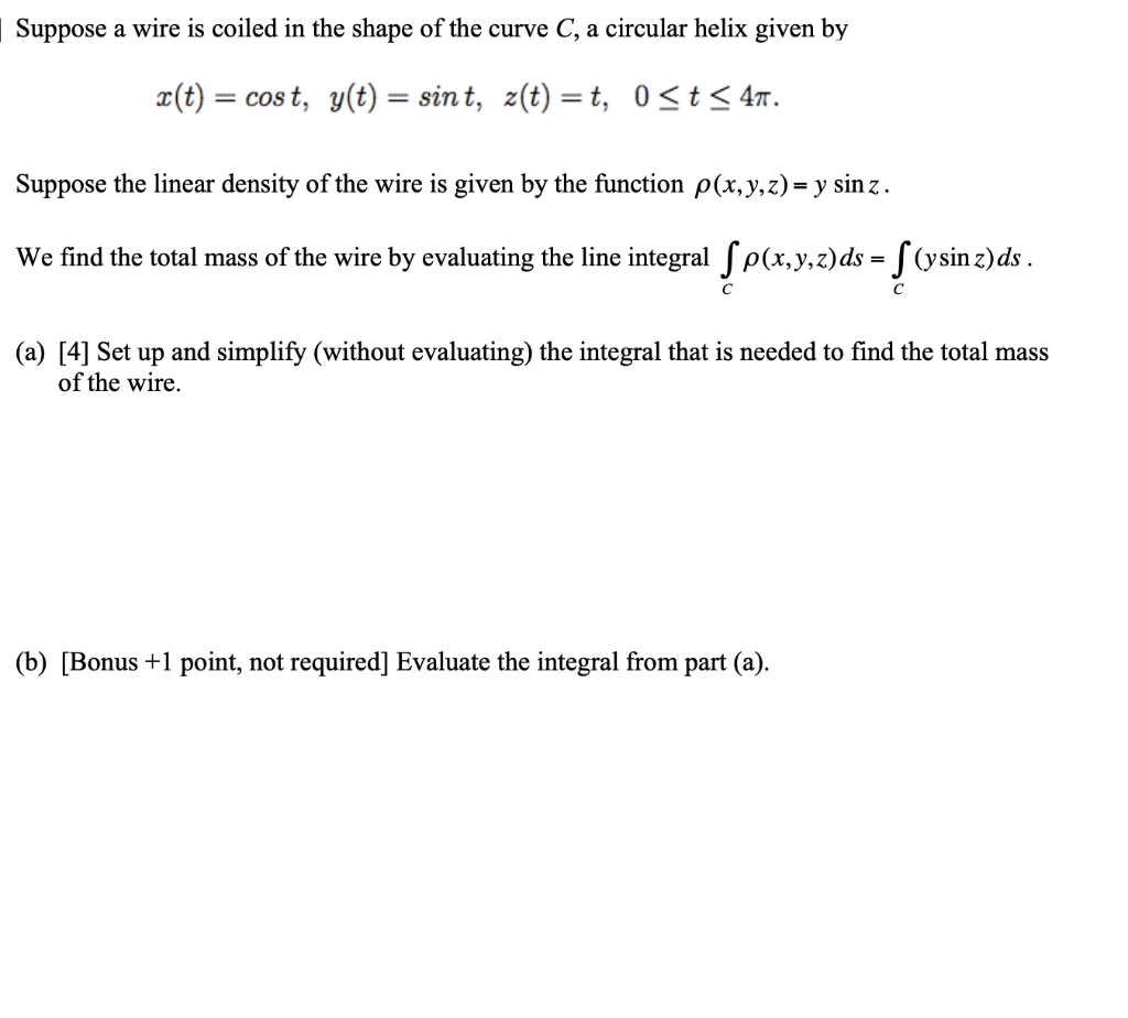 Solved Suppose a wire is coiled in the shape of the curve C, | Chegg.com