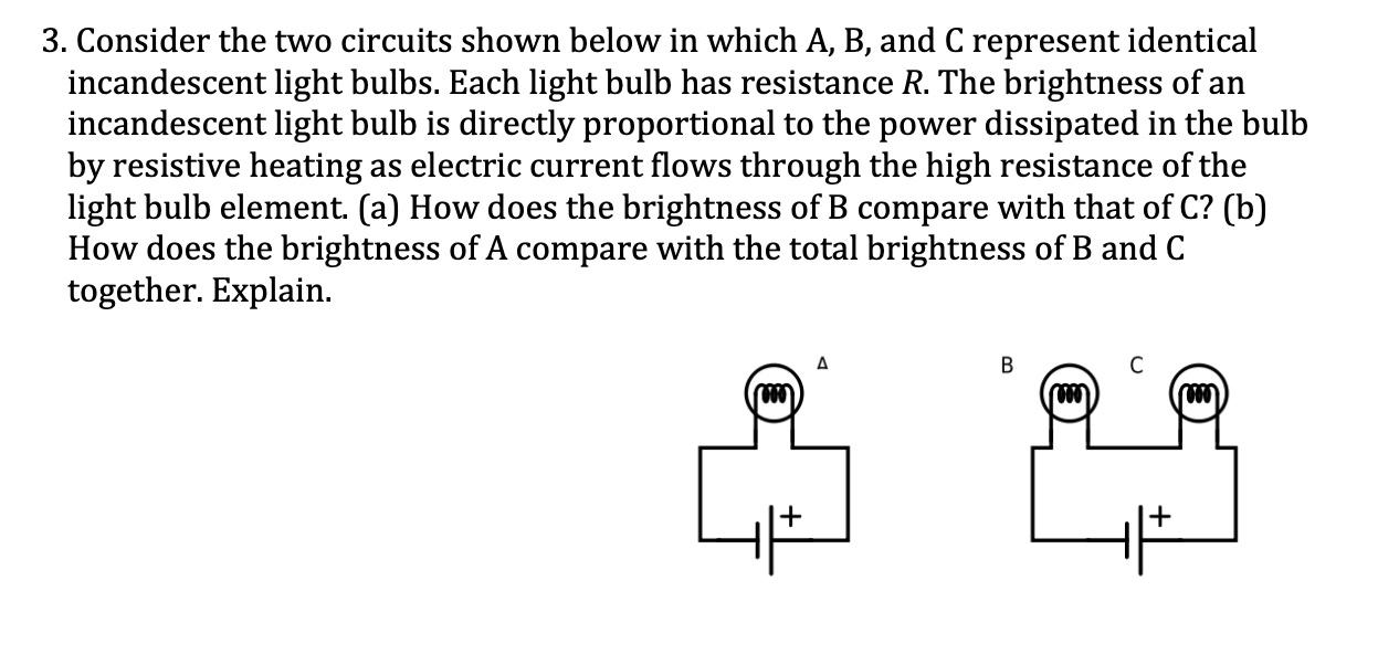 Solved 3. Consider the two circuits shown below in which | Chegg.com