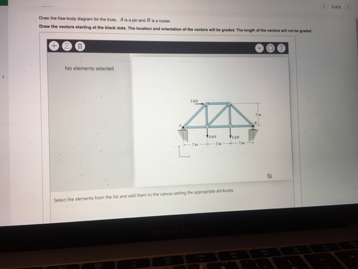Solved Draw the free-body diagram for the truss. A is a pin | Chegg.com