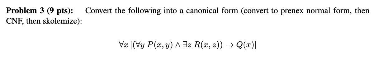Solved Problem 3 (9 pts): Convert the following into a | Chegg.com