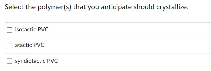 Select the polymer(s) that you anticipate should | Chegg.com