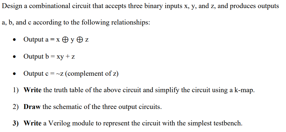Solved Design a combinational circuit that accepts three | Chegg.com