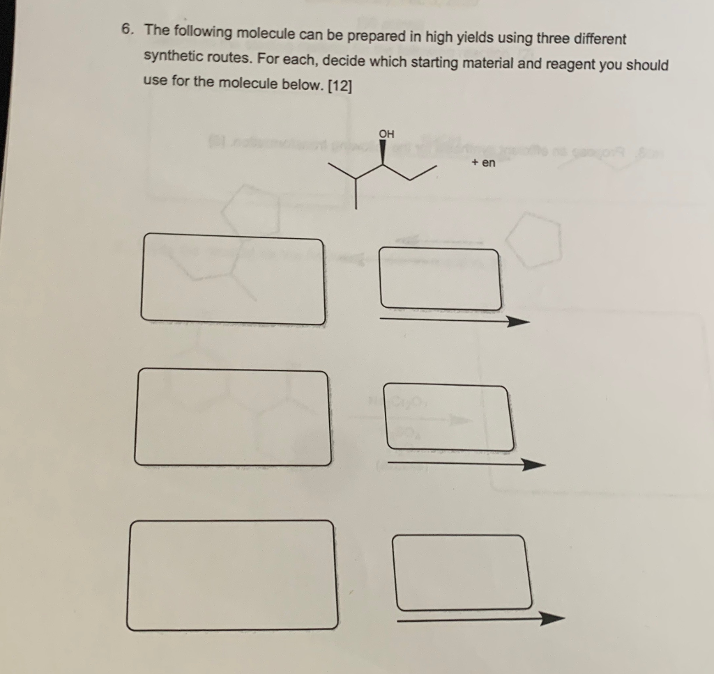 Solved 6. The following molecule can be prepared in high | Chegg.com