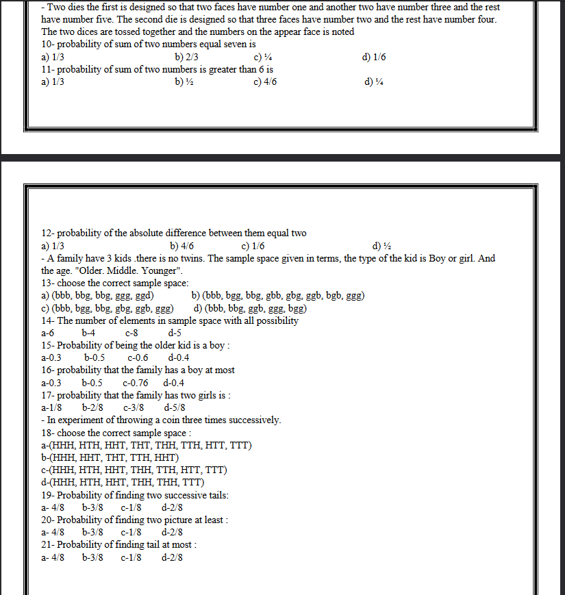 Solved - Two dies the first is designed so that two faces | Chegg.com