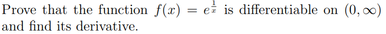 Solved Prove that the function f(x) = e(1/x) | Chegg.com