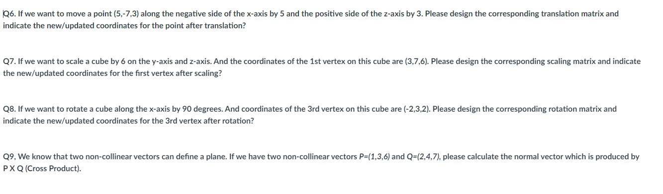 Solved Q6. If we want to move a point (5,−7,3) along the | Chegg.com