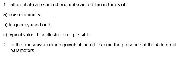 Solved 1. Differentiate a balanced and unbalanced line in | Chegg.com