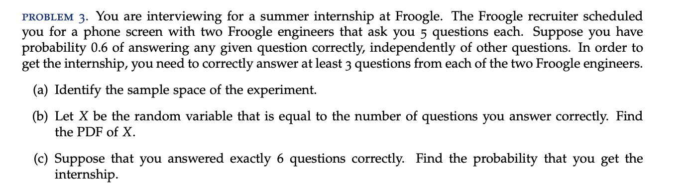 Solved PROBLEM 3. You are interviewing for a summer | Chegg.com