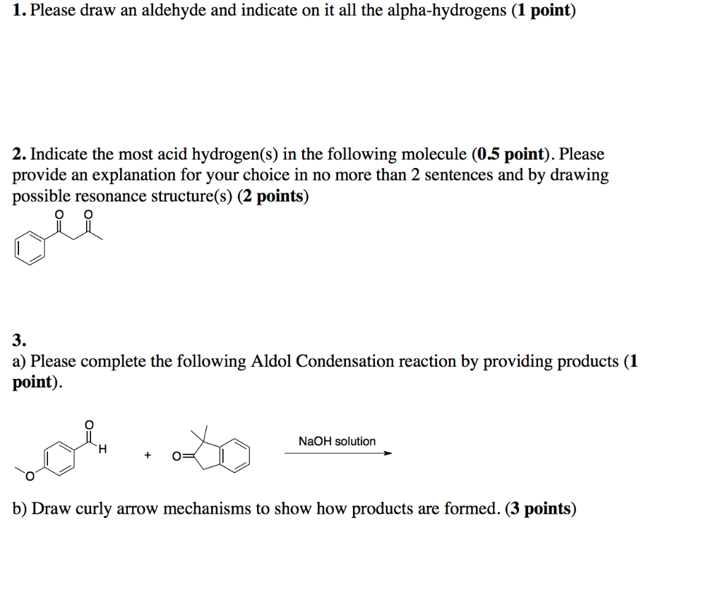 Solved 1. Please draw an aldehyde and indicate on it all the | Chegg.com
