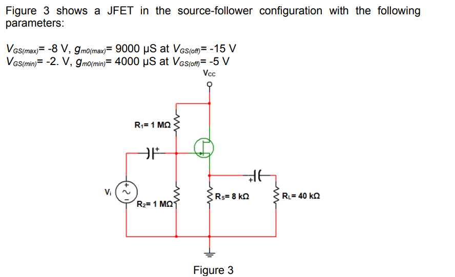 Solved Figure 3 shows a JFET in the source-follower | Chegg.com