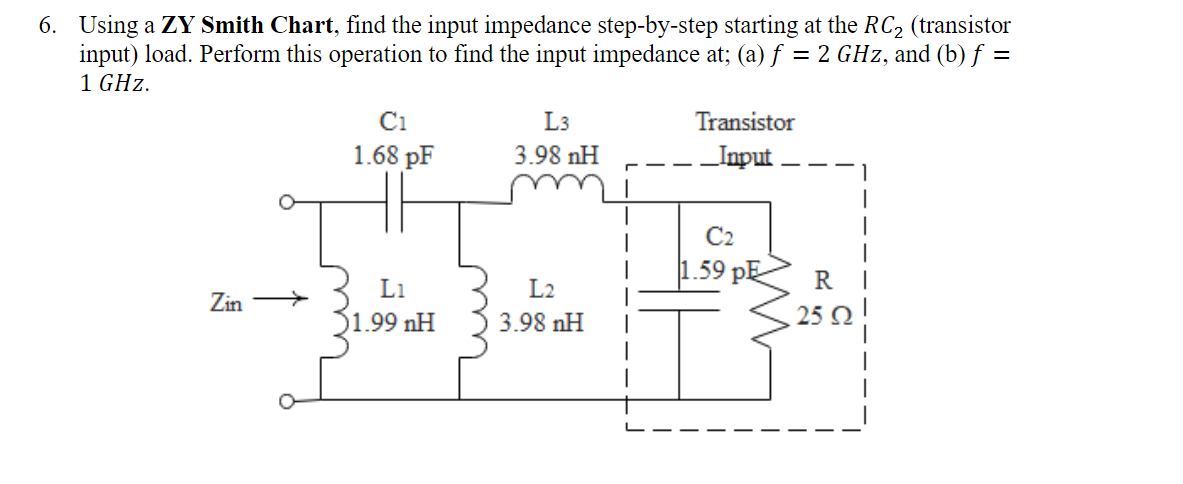 ZY SMITH CHART ONLY, PLEASE!! DONT SOLVE IT IF YOU | Chegg.com