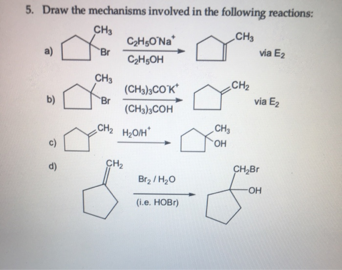 Solved CHE 5. Draw the mechanisms involved in the following | Chegg.com