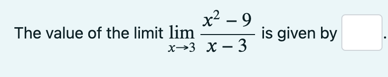 Solved The value of the limit limx→3x−3x2−9 is given by | Chegg.com