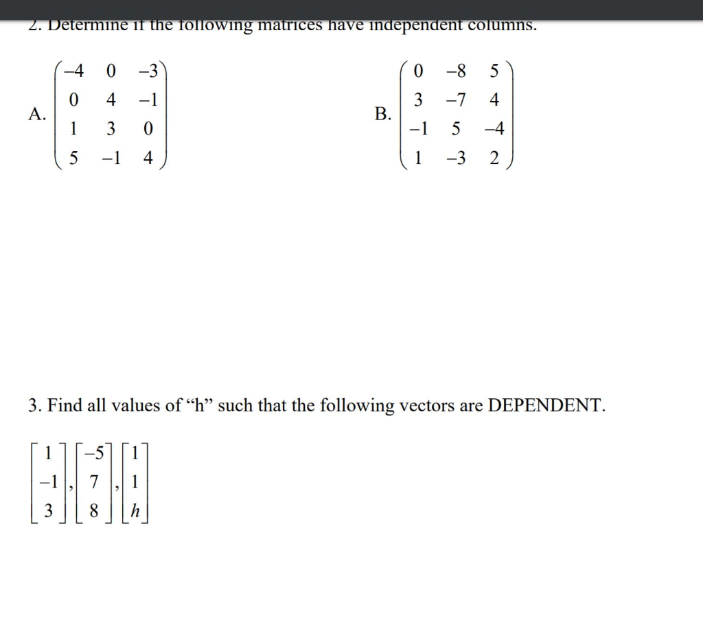 Solved 2. Determine if the Tollowing matrices have | Chegg.com