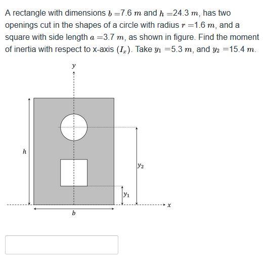 Solved A rectangle with dimensions b =76 m and h = 24.3 m, | Chegg.com