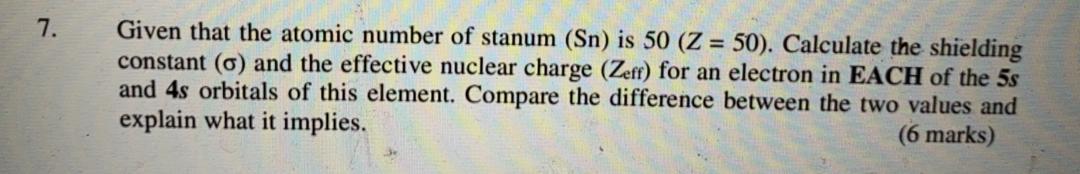Solved 7. Given that the atomic number of stanum (Sn) is 50 | Chegg.com