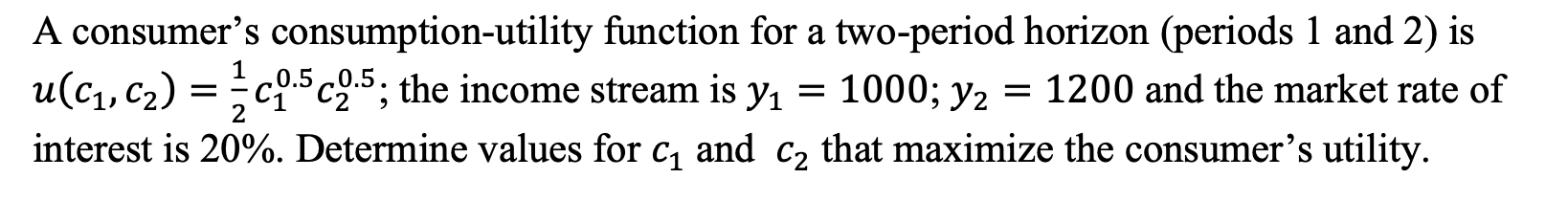 Solved A consumer's consumption-utility function for a | Chegg.com