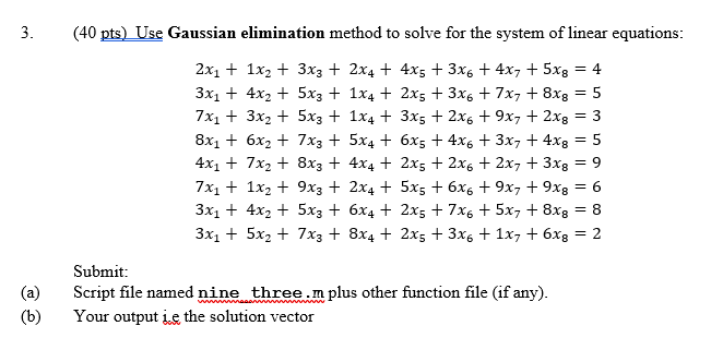 Solved 3. (40 pts) Use Gaussian elimination method to solve | Chegg.com