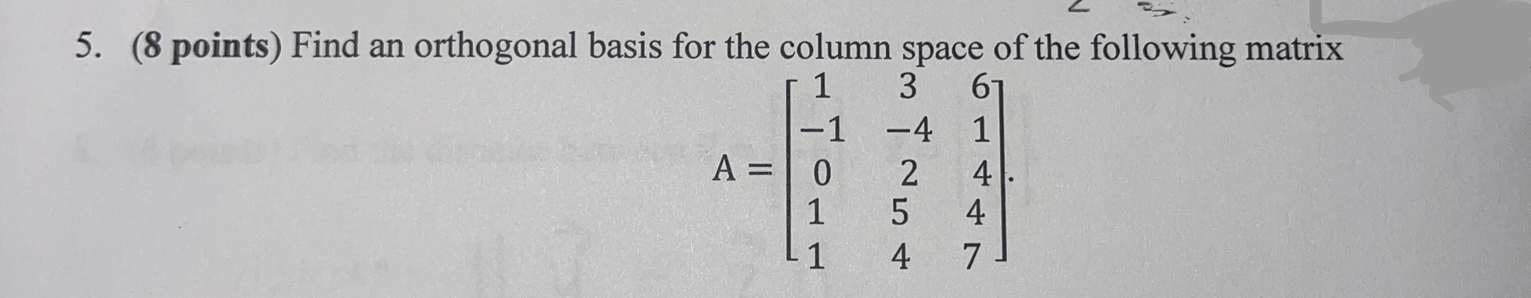 Solved 5. (8 points) Find an orthogonal basis for the column | Chegg.com