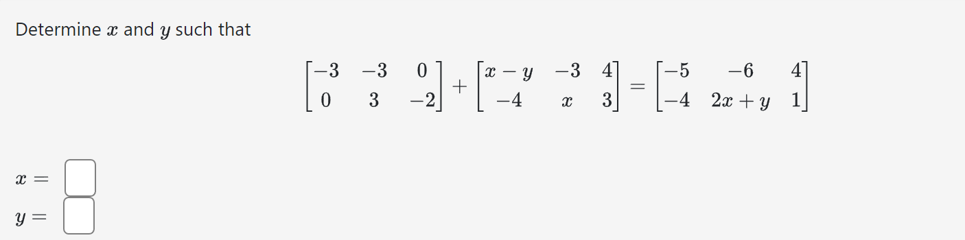 Solved Determine x and y such that | Chegg.com