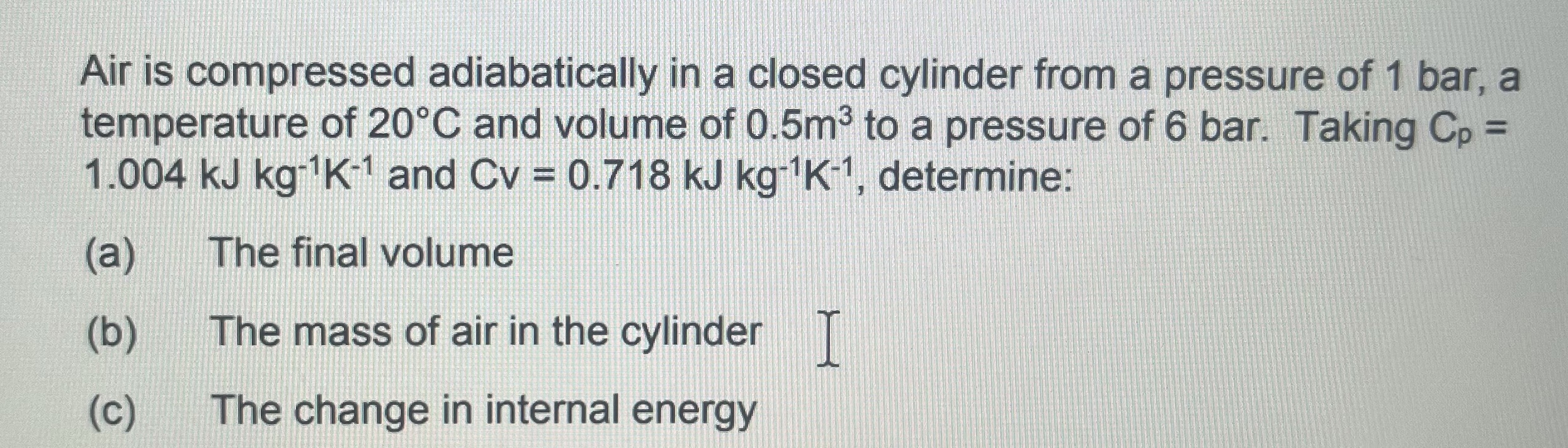 Solved Air is ﻿compressed adiabatically in ﻿a closed | Chegg.com