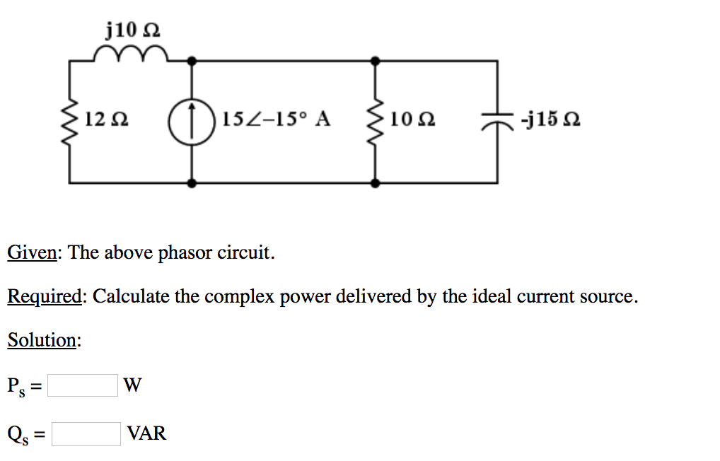 Solved Given: The above phasor circuit. Required: Calculate | Chegg.com