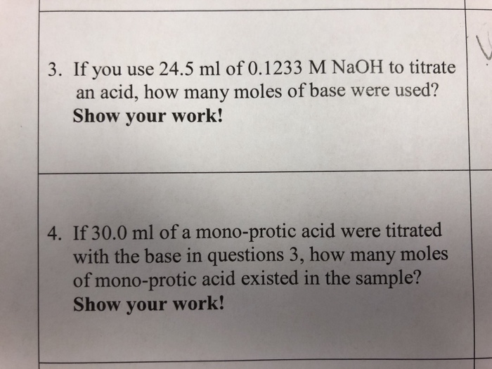 Solved 3. If you use 24.5 mL of .1233 M NaOH to titrate an | Chegg.com
