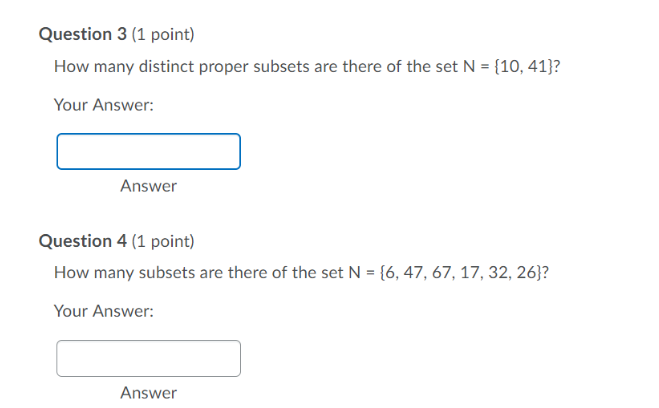 Solved Question 3 (1 point) How many distinct proper subsets | Chegg.com