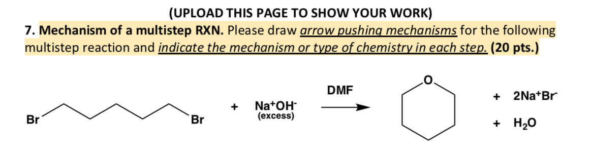 Solved (UPLOAD THIS PAGE TO SHOW YOUR WORK) 7. Mechanism of | Chegg.com