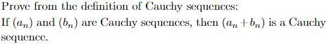 Solved Prove from the definition of Cauchy sequences: If | Chegg.com