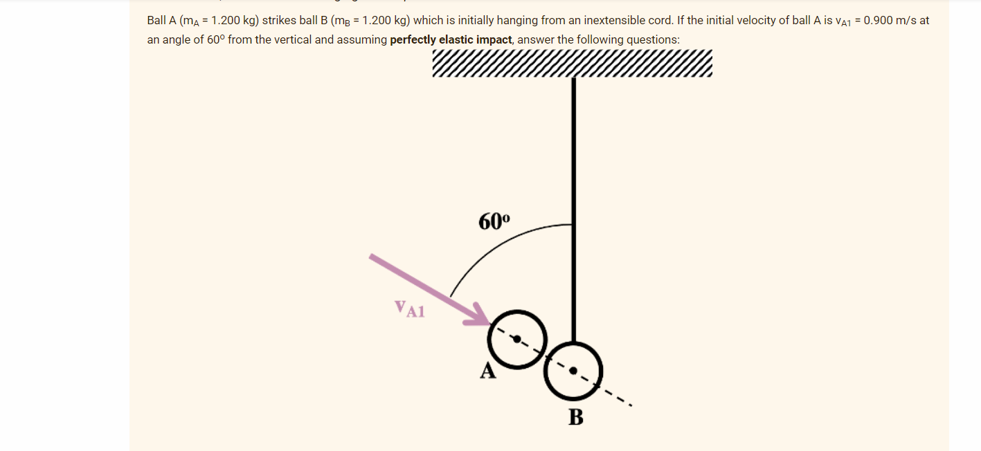 Solved Ball A (ma = 1.200 kg) strikes ball B (mg = 1.200 kg) | Chegg.com