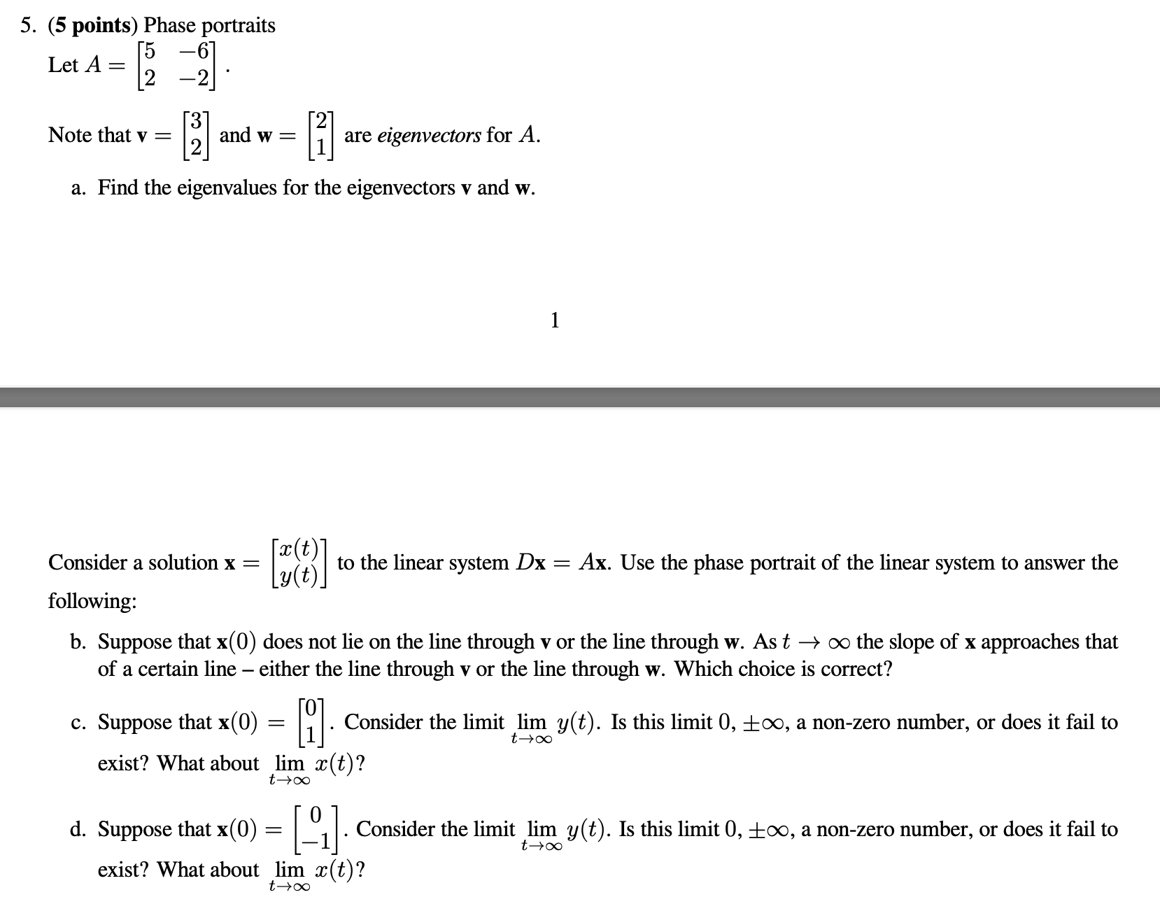 Solved 5. (5 points) Phase portraits Let A=[52−6−2]. Note | Chegg.com