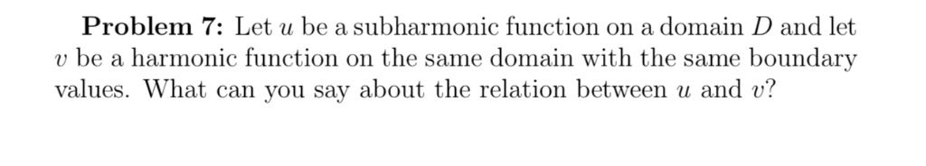 Solved Problem 7: Let u be a subharmonic function on a | Chegg.com