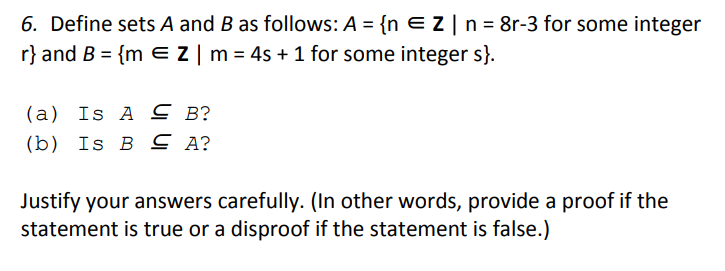 Solved 6. Define sets A and B as follows: A={n∈Z∣n=8r−3 for | Chegg.com