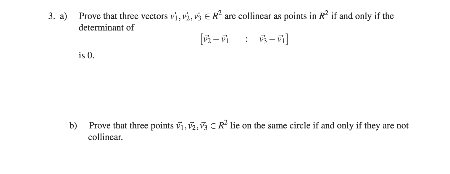 Solved a) Prove that three vectors v1,v2,v3∈R2 are collinear | Chegg.com