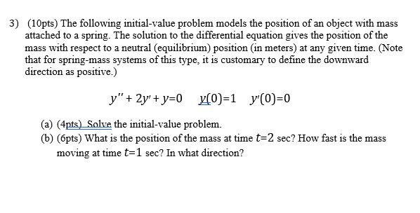 Solved 3) (10pts) The following initial-value problem models | Chegg.com