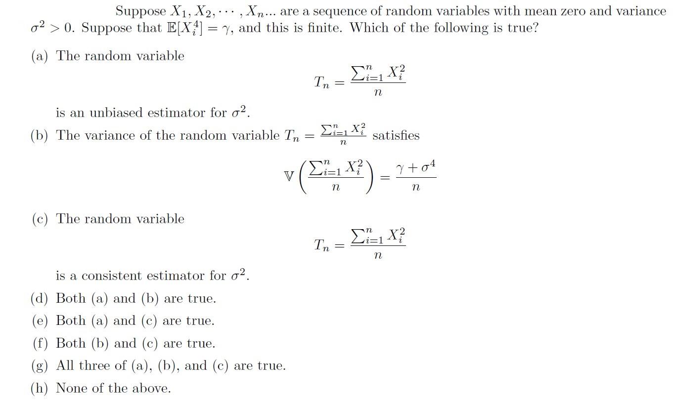 Solved Suppose X1, X2, ... , Xn... are a sequence of random | Chegg.com
