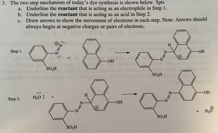 Solved 3. The two step mechanism of today's dye synthesis is | Chegg.com