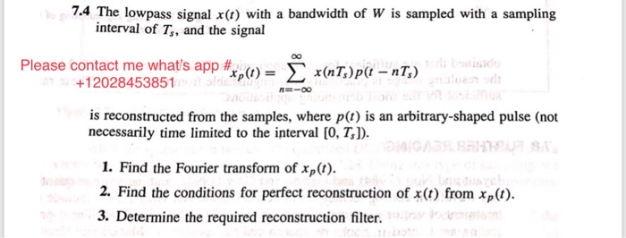 Solved 7.4 The lowpass signal x() with a bandwidth of W is | Chegg.com