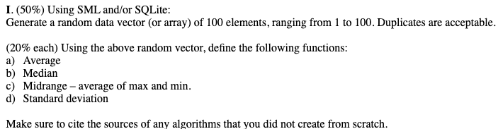 Solved I. (50\%) Using SML and/or SQLite: Generate a random | Chegg.com