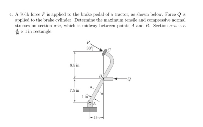 Solved 4. A 70lb force P is applied to the brake pedal of a | Chegg.com Solved 4. A 70lb force P is applied to the brake pedal of a | Chegg.com