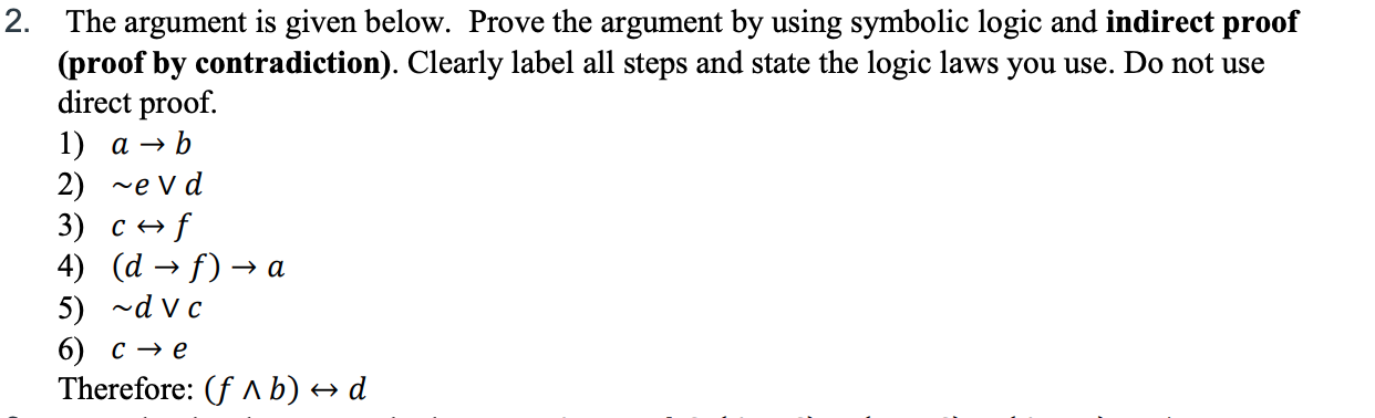 Solved 2. The argument is given below. Prove the argument by | Chegg.com