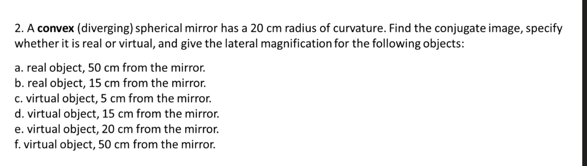Solved A convex (diverging) ﻿spherical mirror has a 20 ﻿cm | Chegg.com