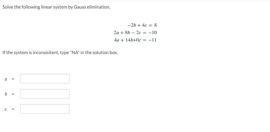 Solved Solve the following linear system by Gauss | Chegg.com